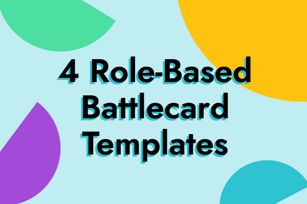 The 4 Types of Role-Based Battlecards You Need to Build | Crayon